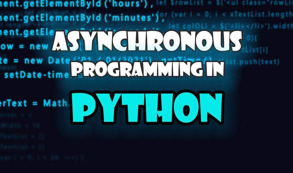 AsyncIO & Asynchronous Programming | Python - Growing Hacker AsyncIO & Asynchronous Programming | Python - Growing Hacker